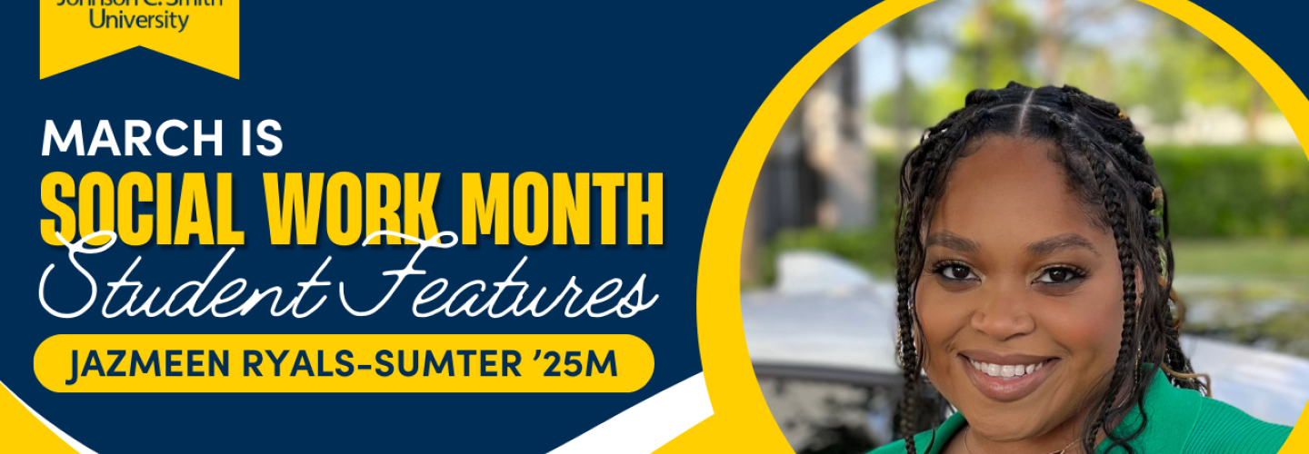 Social Work Month Student Spotlight: Jazmeen Ryals-Sumter | Johnson C ...
